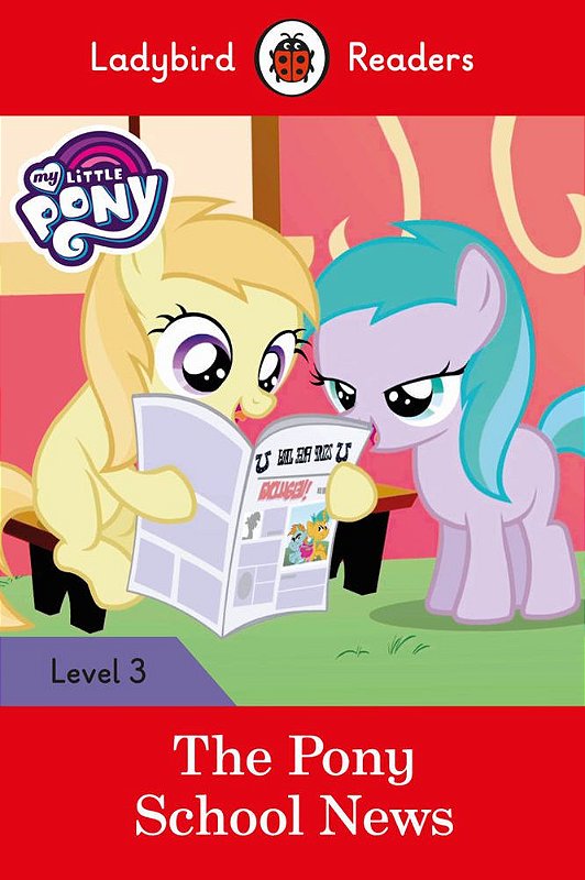 My Little Pony: The Pony School News - Ladybird Readers - Level 3 ...