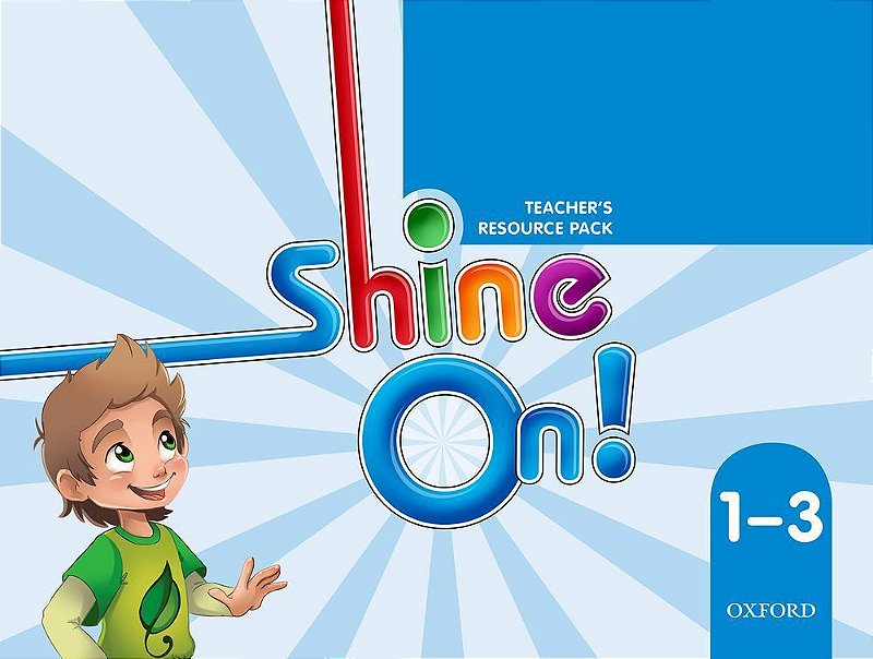 Shine On! 1-3 - Teachers Resource Pack - Livraria Internacional SBS