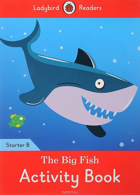 The Big Fish - Ladybird Readers - Starter Level B - Activity Book ...