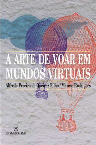 A Arte De Voar Em Mundos Virtuais - Livraria Internacional SBS