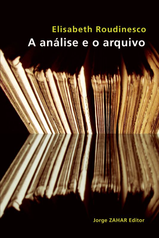 Análise E O Arquivo, A - Livraria Internacional SBS