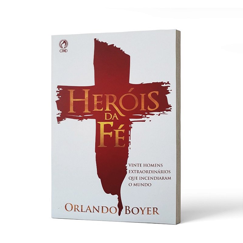 HEROIS DA FE - ORLANDO BOYER - Livraria OArado