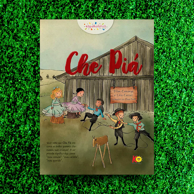 CHE PIÁ - O RIO GRANDE DOS PEQUERRUCHOS | Editora Cassol - Editora ...