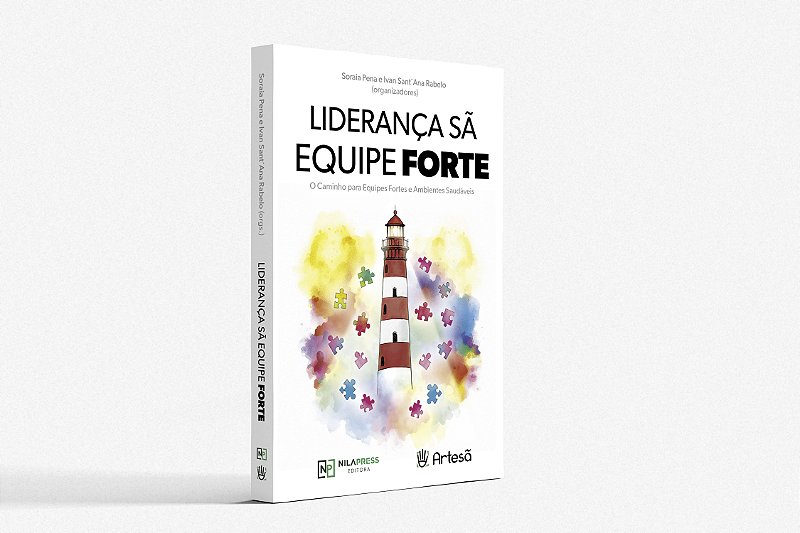 LIDERANÇA SÃ EQUIPE FORTE - O Caminho para Equipes Fortes e Ambientes ...