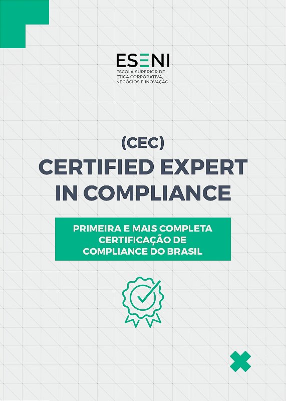CEC – CERTIFIED EXPERT IN COMPLIANCE - ESENI - Escola Superior de Ética ...