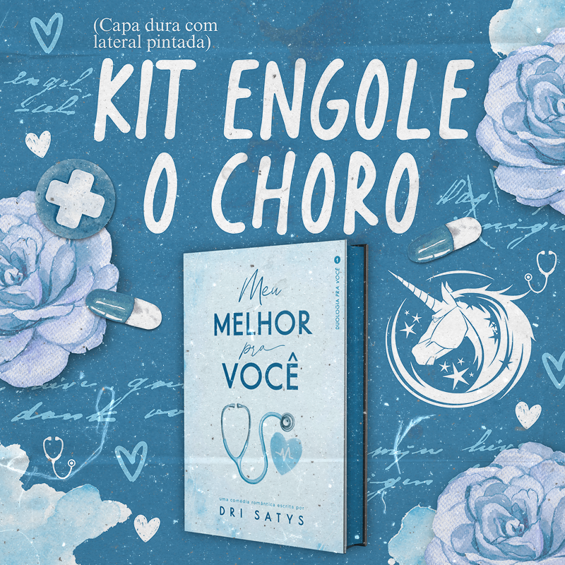 KIT ENGOLE O CHORO - MEU MELHOR PRA VOCÊ CAPA DURA - Unicorn Books