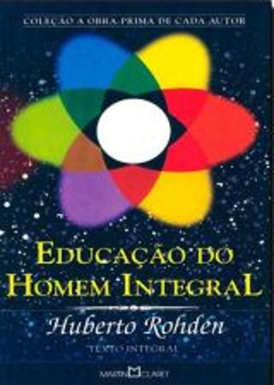 EDUCACAO DO HOMEM INTEGRAL - Livros & Livros
