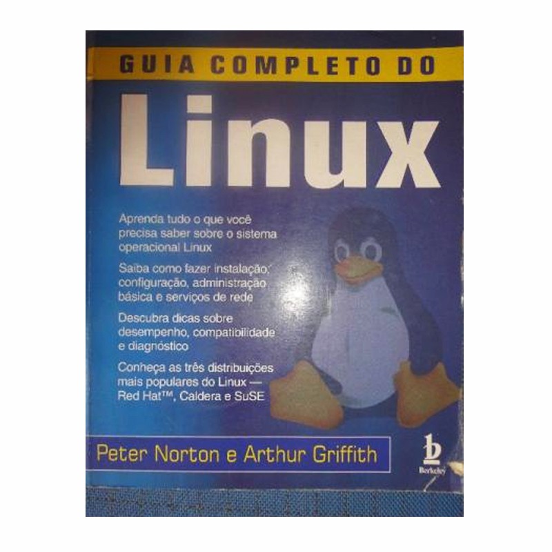 Guia Completo do Linux´3ª Edição - Peter Norton e Arthur Griffith - Ed ...