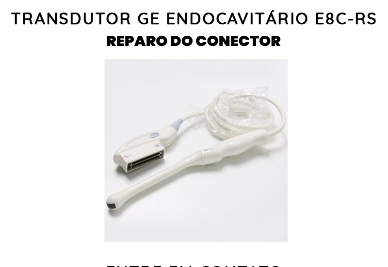 Reparo do Conector Transdutor Ge Endocavitario E8c Rs - TUDO ULTRASSOM BRASIL