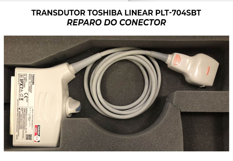 Reparo do Conector Transdutor Toshiba Linear Plt 704sbt - TUDO ULTRASSOM BRASIL