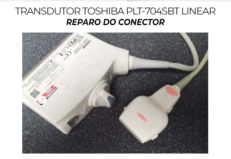 Reparo do Conector Transdutor Toshiba Plt 704sbt Linear - TUDO ULTRASSOM BRASIL