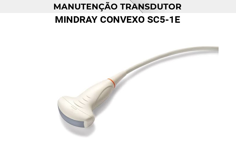 Manutencao Transdutor Mindray Convexo Sc5 1e - TUDO ULTRASSOM BRASIL
