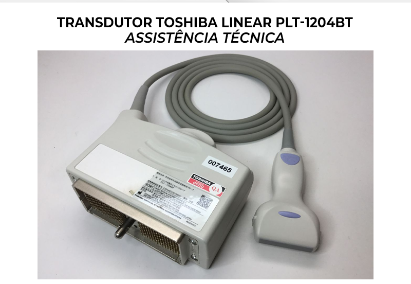 Assistencia Tecnica Transdutor Toshiba Linear Plt 1204bt - TUDO ULTRASSOM BRASIL