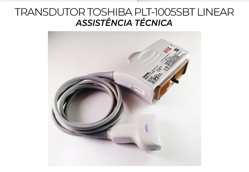 Assistencia Tecnica Transdutor Toshiba Plt 1005sbt Linear - TUDO ULTRASSOM BRASIL