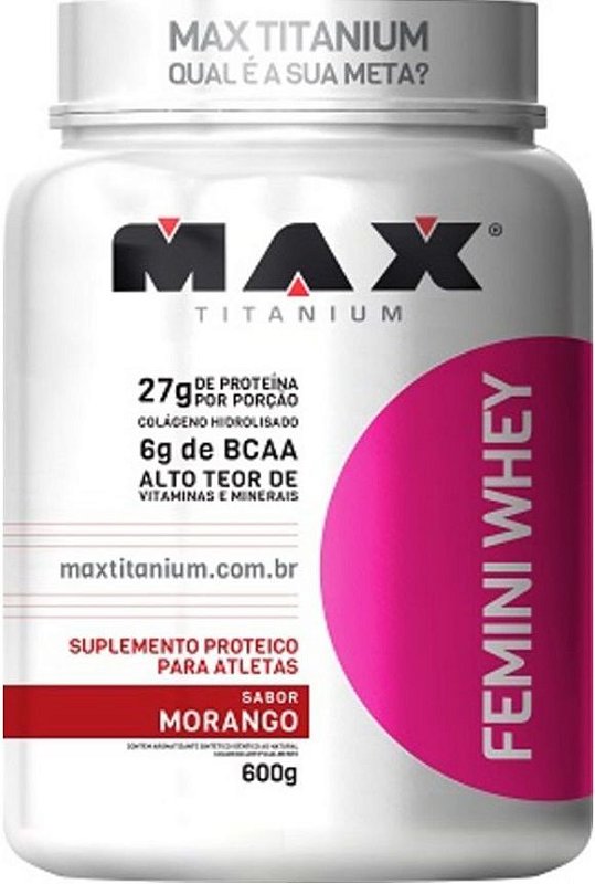 Femini Whey 600g - Max Titanium - Expert Suplementos São Luís ️ Desde 2013