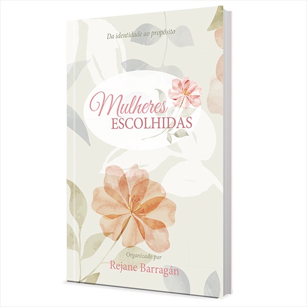 MULHERES ESCOLHIDAS - DEVOCIONAL - Cassi Tardivo