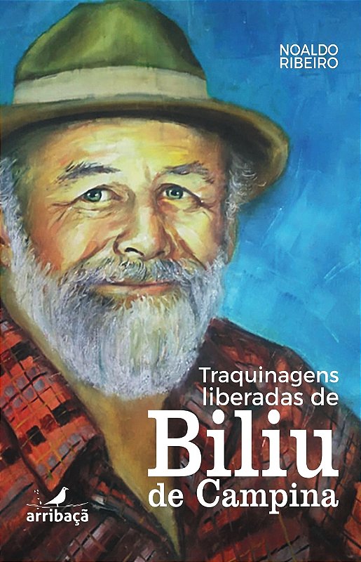 Traquinagens liberadas de Biliu de Campina - Arribaçã Editora