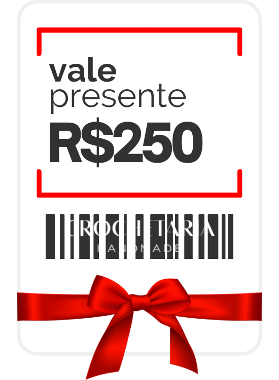 Vale presente 250 (virtual) - Crochetaria handmade