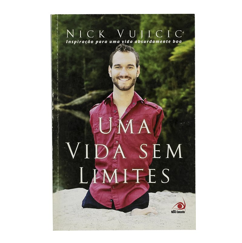Uma vida sem limites - Nick Vujicic | Sebo Caravelas - Sebo Caravelas