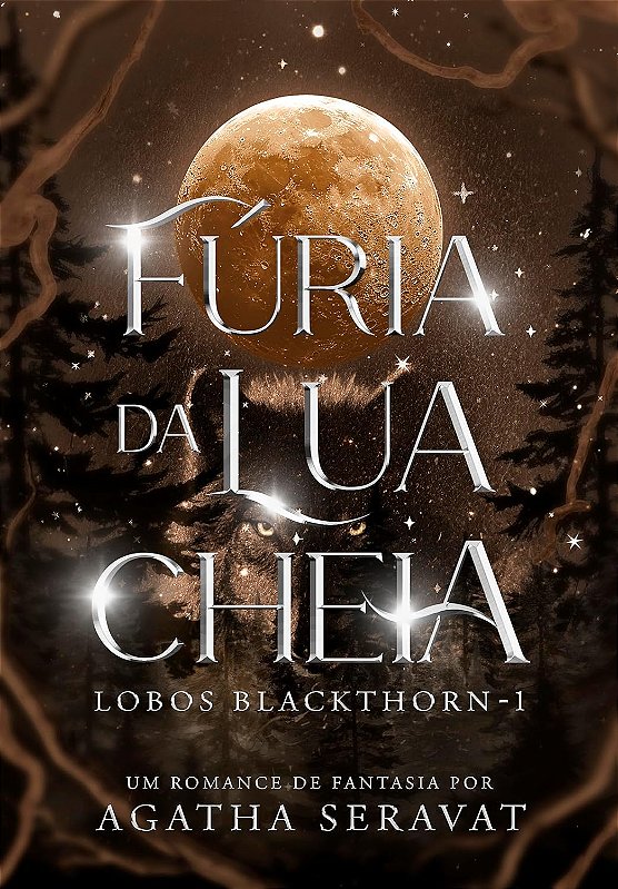 FÚRIA DA LUA CHEIA - Duologia Lobos Blackthorn Livro 1 (KIT ALFA) - EDITORA CABANA VERMELHA LTDA