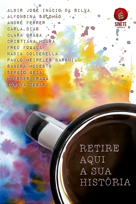 Retire aqui a sua história - Editora Sinete