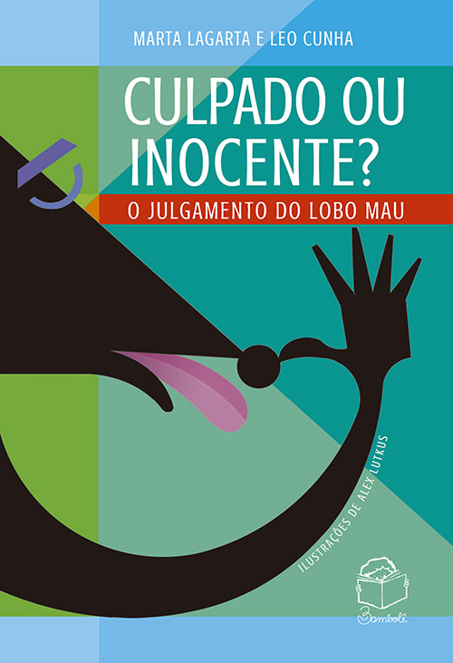 Culpado ou inocente? - O julgamento do lobo mau - Editora Bambolê