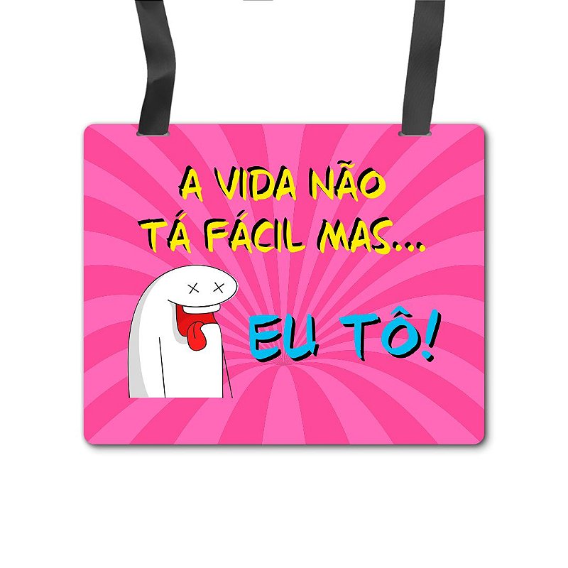 Placa Fantasia Carnaval - Flork - A Vida Não Tá Fácil - Beek Geek's Stuff
