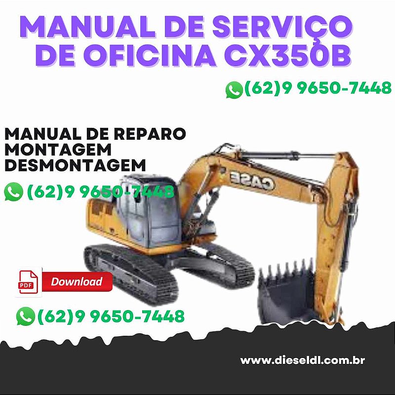 MANUAL DE SERVIÇO DE OFICINA ESCAVADEIRAS CX350B CX370B CASE - DieselDL