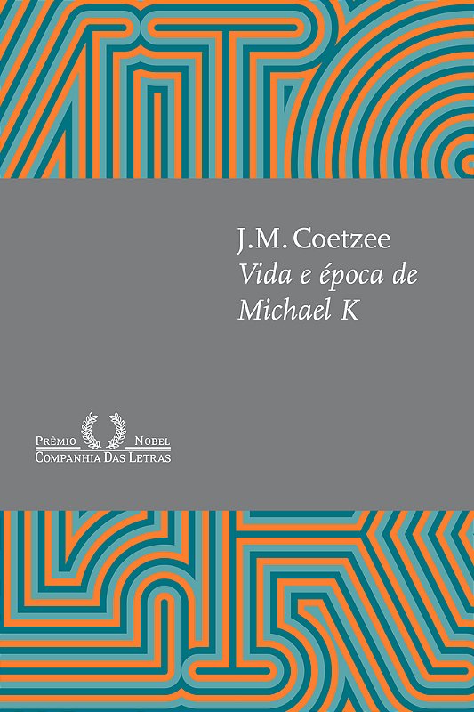 Vida E Época De Michael K (Nova Edição) 9786559213641 - Myre Livraria