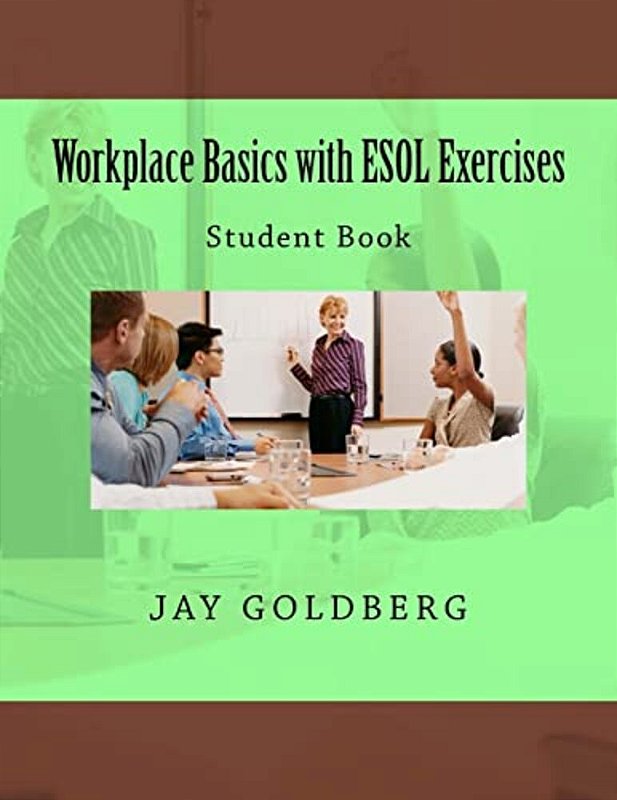 Workplace Basics With Esol Exercises: Student Book: Book 1 From Dtr Inc ...