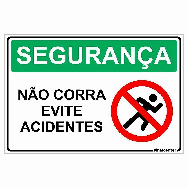 Placa segurança não corra evite acidentes - Sinal Center - Empresa de ...