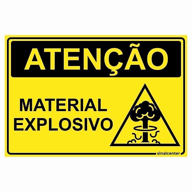 Placa atenção material explosivo - Sinal Center - Empresa de Sinalização