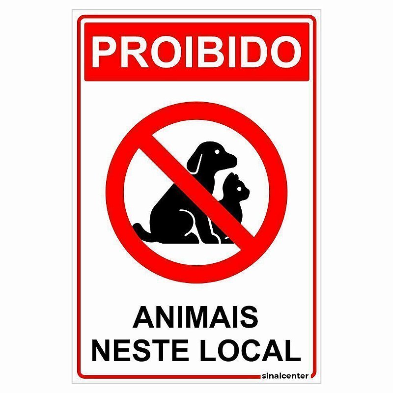 Placa proibido animais neste local - Sinal Center - Empresa de Sinalização