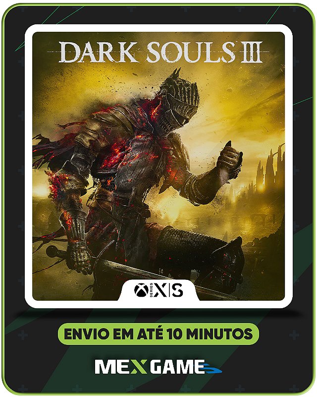 DARK SOULS 3 - XBOX SERIES X|S- MÍDIA DIGITAL - Mex Games