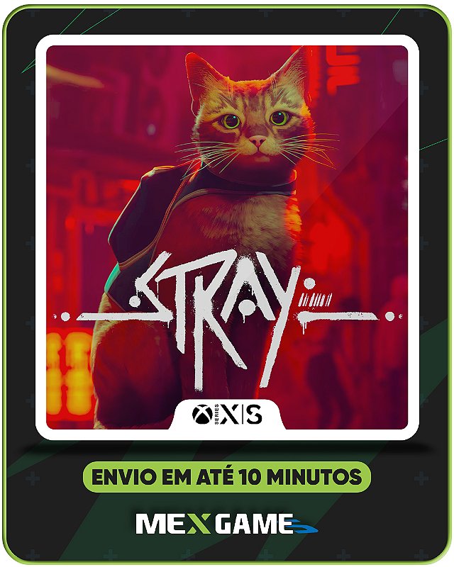 STRAY- XBOX SERIES X|S- MÍDIA DIGITAL - Mex Games