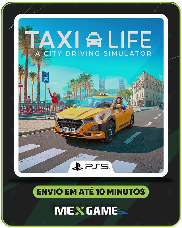 TAXI LIFE A CITY DRIVING SIMULATOR - PS5 - MÍDIA DIGITAL - Mex Games