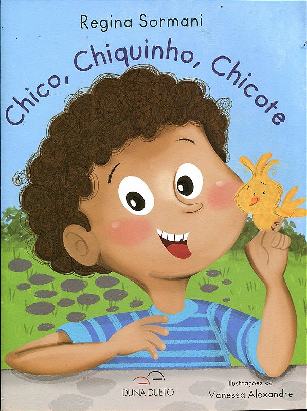 CHICO, CHIQUINHO, CHICOTE - espacodelivros