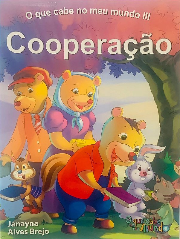 O que cabe no meu mundo III: Cooperação - espacodelivros