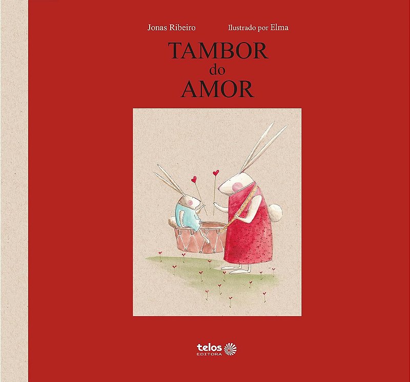 Tambor do amor - Capa dura - Editora Telos - espacodelivros