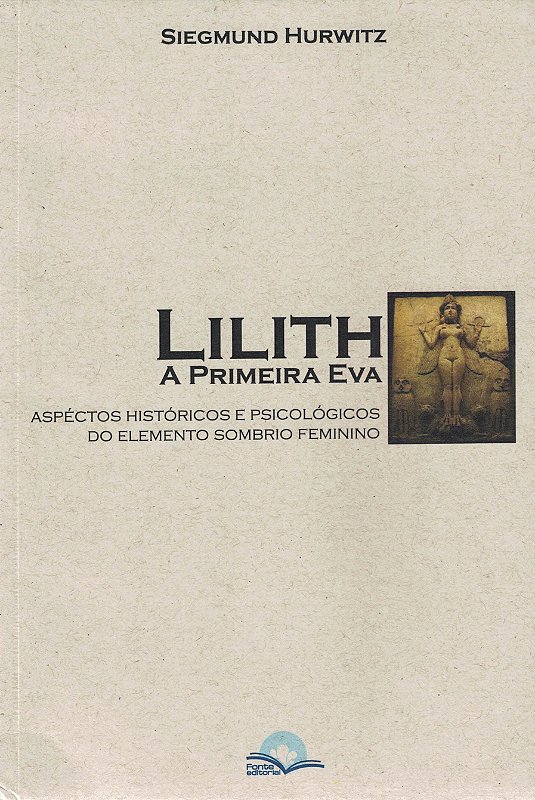 Lilith - A Primeira Eva - Fonte Editorial - espacodelivros