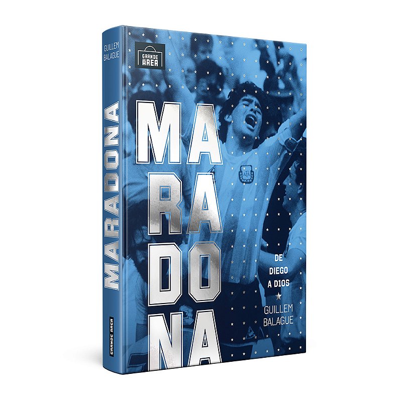 Edição Especial de "Maradona: de Diego a D10S", de Guillem Balague ...