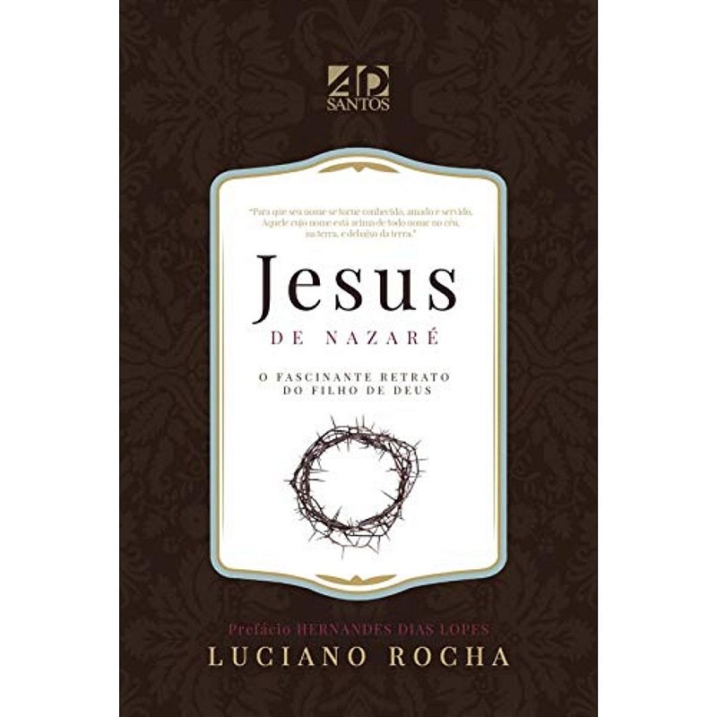 Jesus de Nazaré, Luciano Rocha/Livraria 100% Cristão - 100% Cristão ...