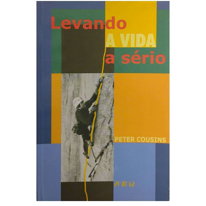 Levando a Vida a Sério, Peter Cousins, ABU | Liv. 100% Cristão - 100% Cristão | Há 20 anos ...