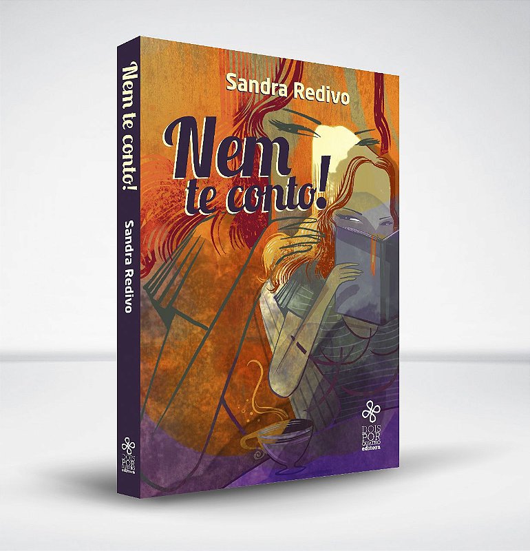 Nem te conto - Dois Por Quatro Editora