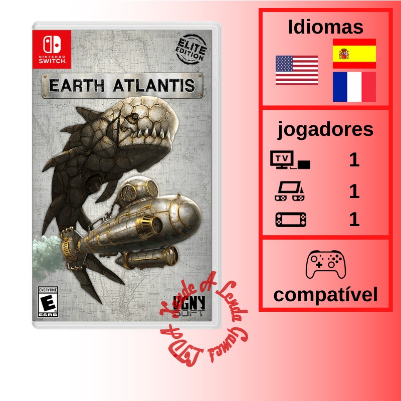 Earth Atlantis Elite Edition - SWITCH [EUA] - Xande A Lenda Games. A ...