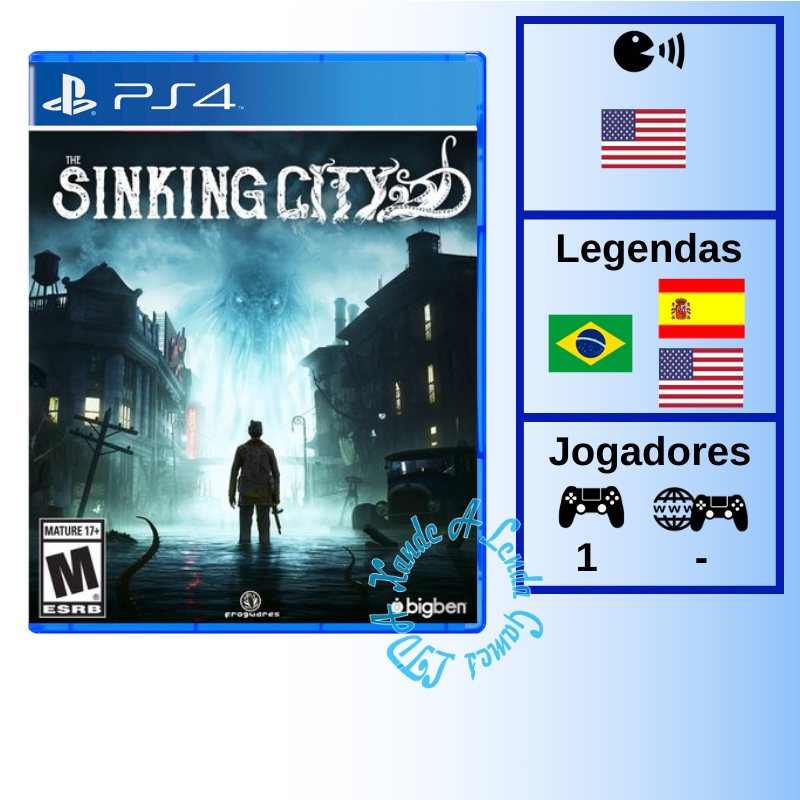 The Sinking City - PS4 [EUA] - Xande A Lenda Games. A sua loja de jogos!
