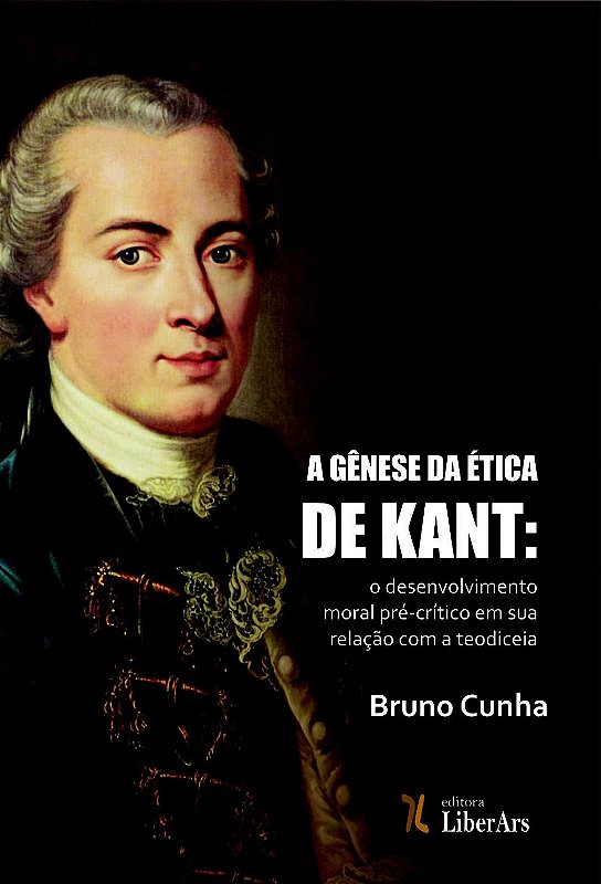 Gênese da ética em Kant, A - Editora Liber Ars