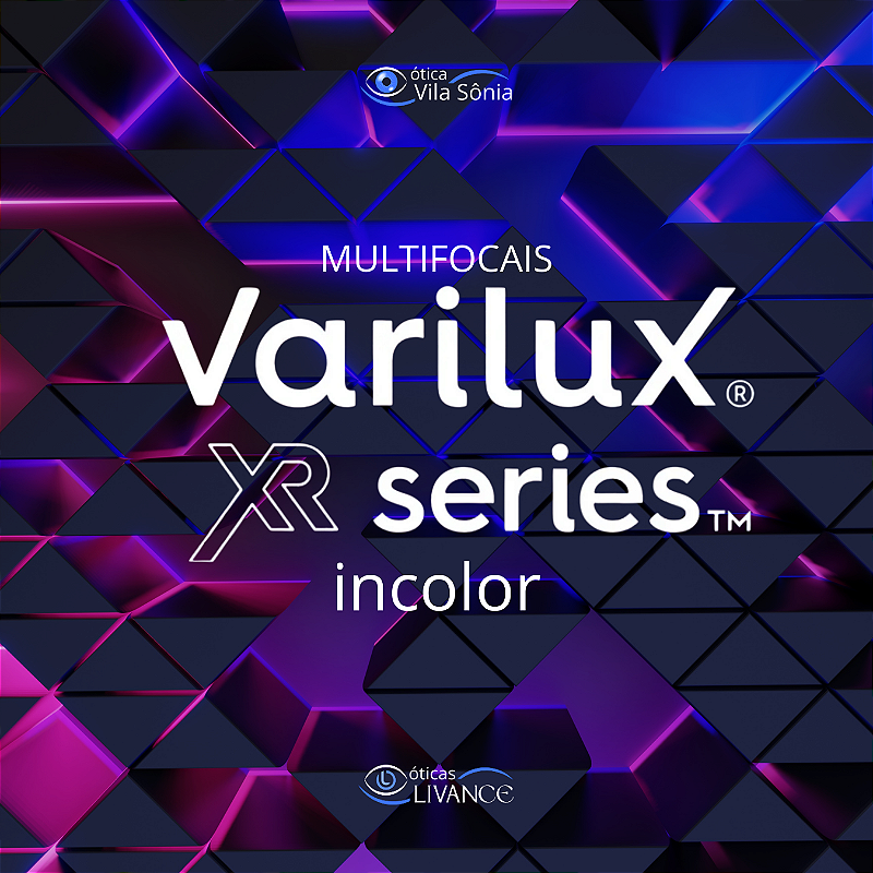 Lentes Varilux XR series - Ótica Vila Sônia