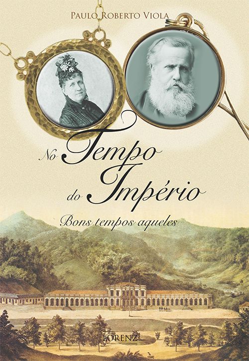 No Tempo Do Império Bons Tempos Aqueles Editora Lorenz