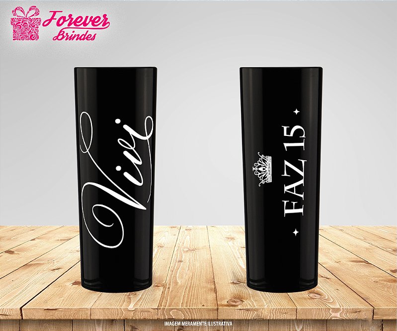 Copo Long Drink Aniversário 15 anos - FOREVER BRINDES